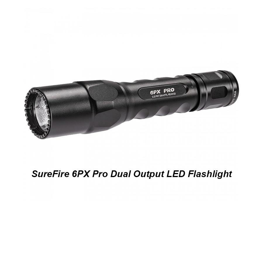 SureFire 6PX Pro Dual Output LED Flashlight - SureFire 6PX Pro LED ...