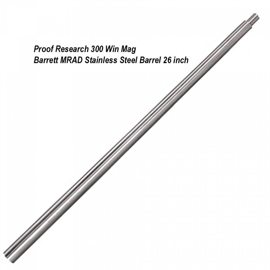 Proof Research 300 Win Mag Barrett MRAD Stainless Steel Barrel 26 inch ...